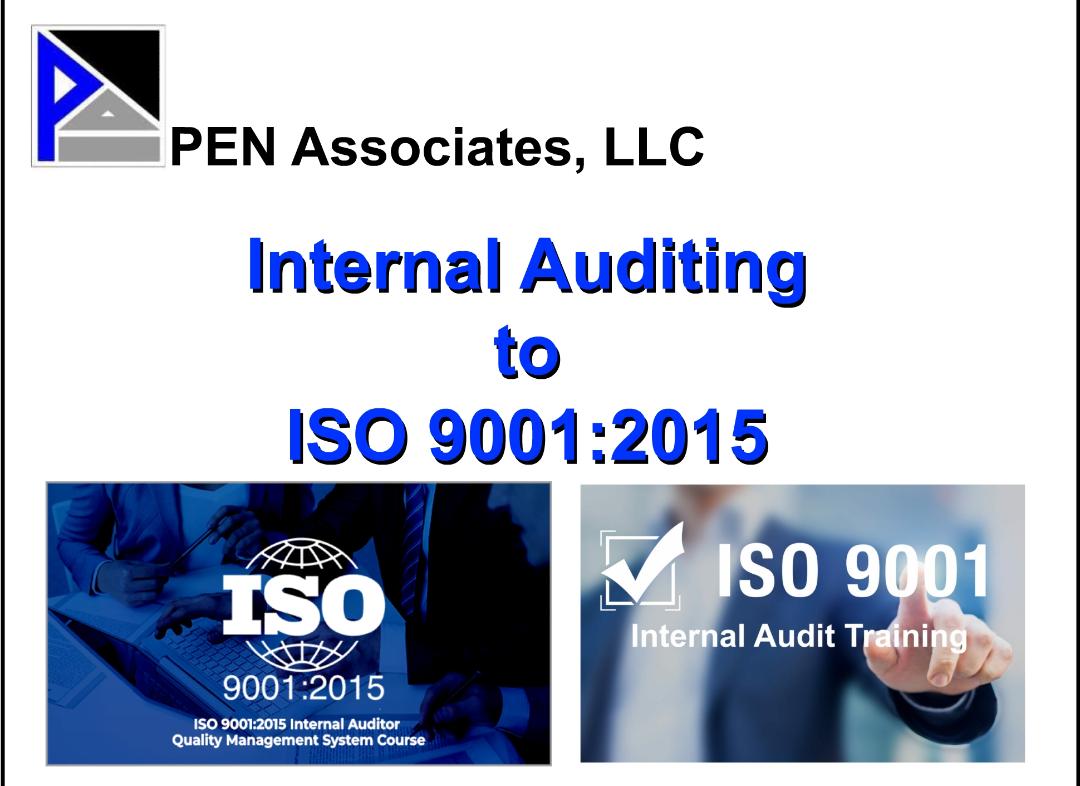 ISO 9001:2015 Internal Auditor Training - Pen Associates LLC